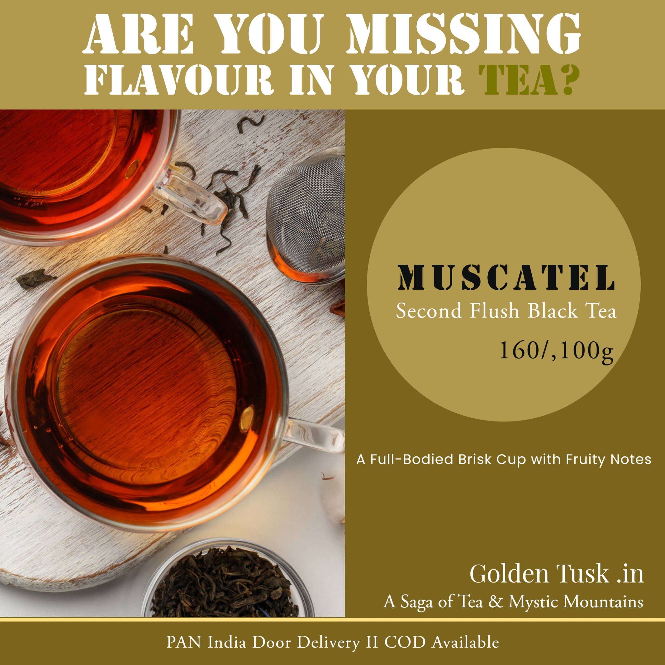 Muscatel - Golden Tusk - Finest Teas from Mystic Mountains